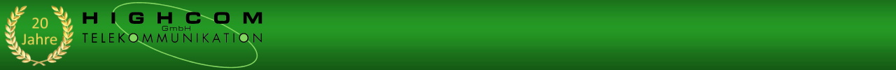 Highcom GmbH - Ihr Spezialist für Telekommunikation